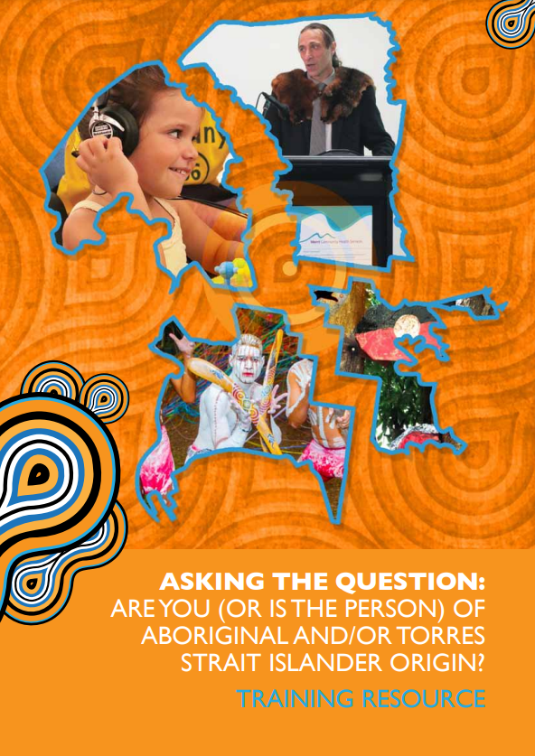 Asking the question: are you (or is the person) of Aboriginal and/or ...