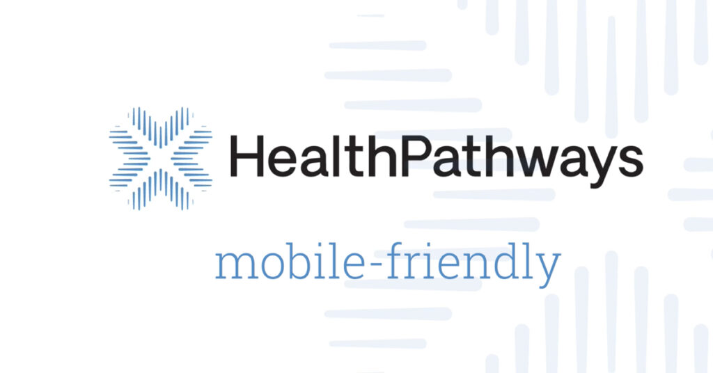 New mobile-friendly HealthPathways platform – what GPs and other health ...