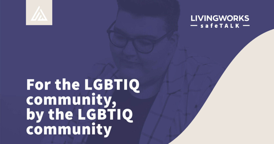 LivingWorks Capacity Building Project: LGBTIQ+ Adaptation of Suicide ...