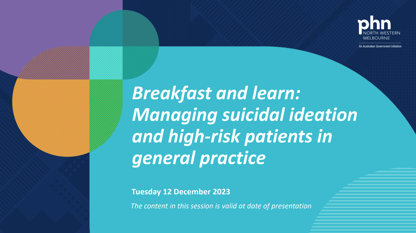 Breakfast and learn webinar: Managing suicidal ideation and high-risk ...