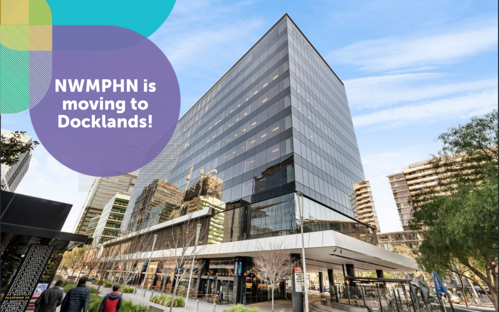 NWMPHN is moving to Docklands next month - North Western Melbourne ...
