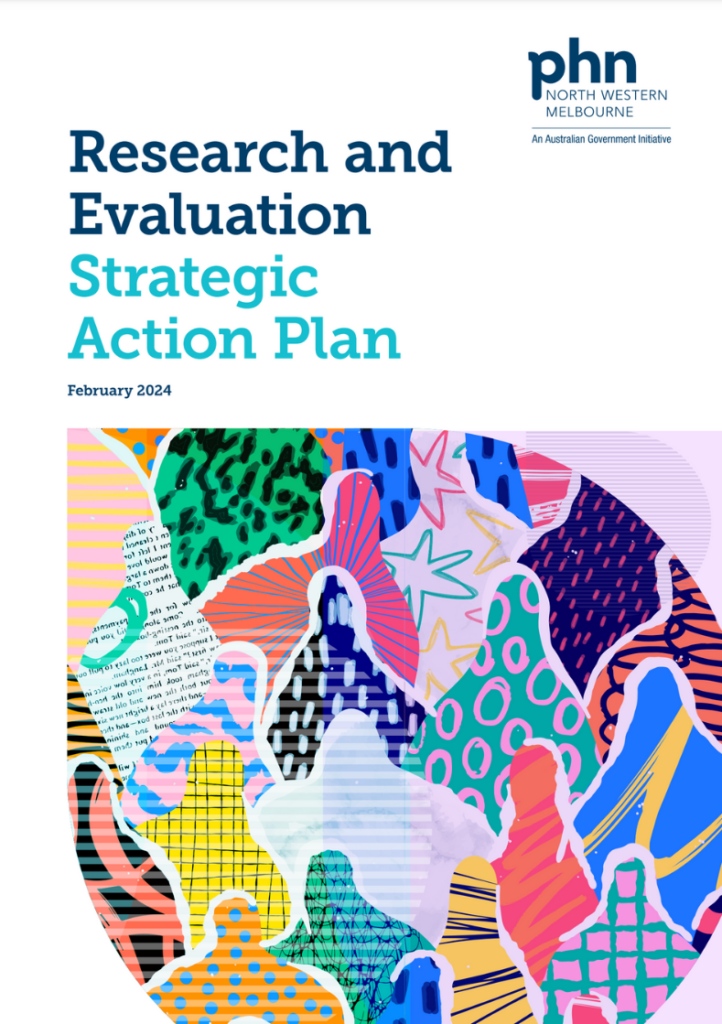NWMPHN Research and Evaluation Strategic Action Plan - North Western Melbourne Primary Health ...