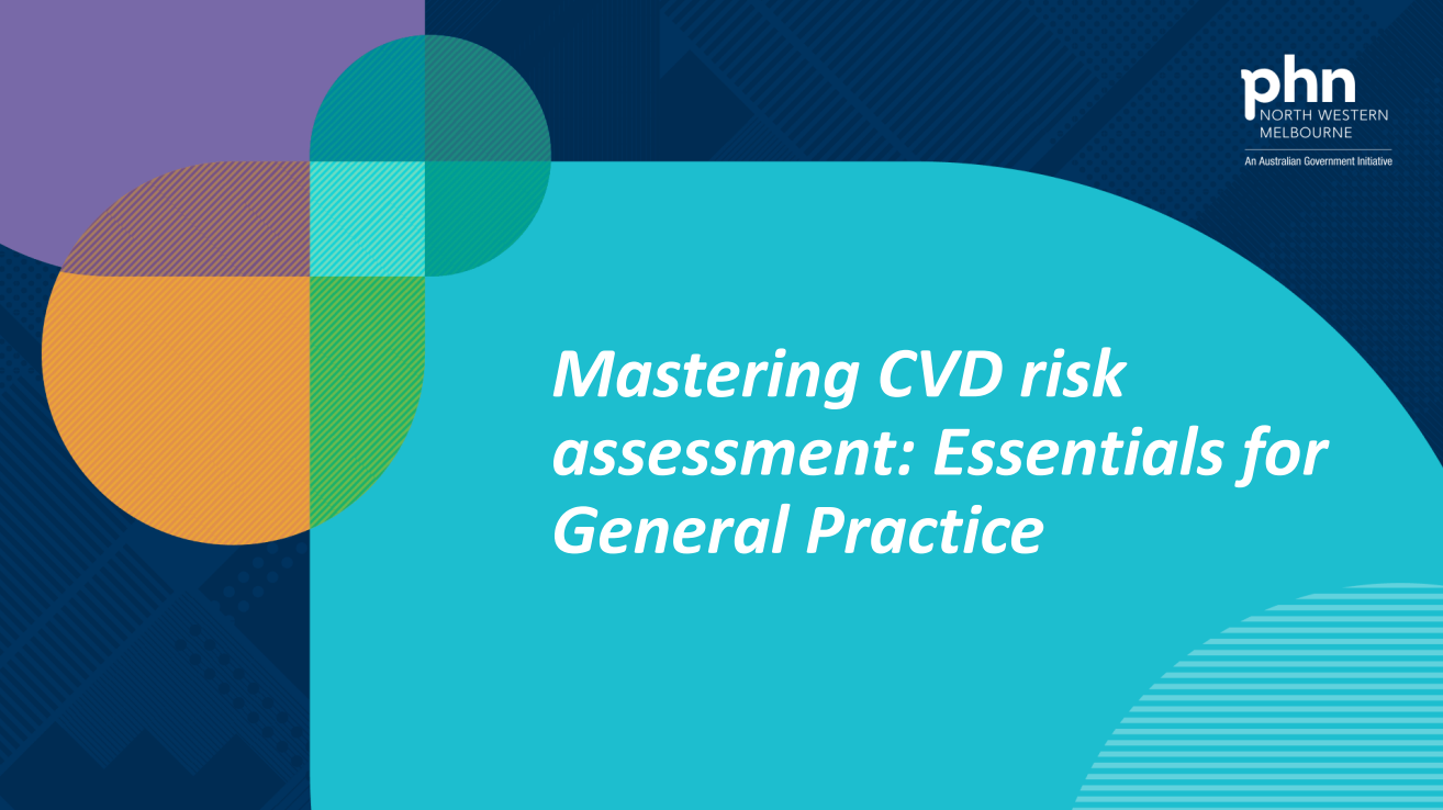 Mastering CVD risk assessment: Essentials for general practice (8 ...