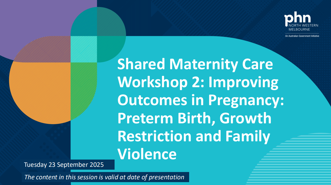 Shared Maternity Care Workshop 2: Improving outcomes in pregnancy ...